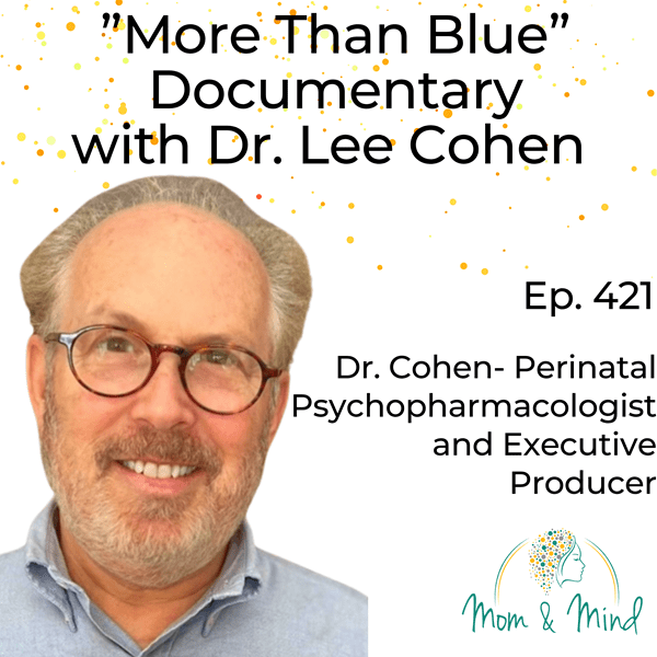 "More Than Blue" Documentary with Dr. Lee Cohen